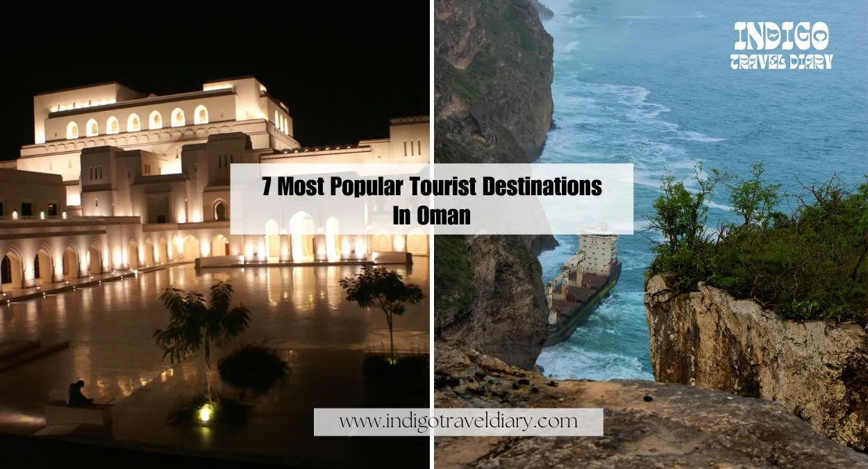 The 7 Most Popular Tourist Destinations In Oman - Indigo Travel Diary