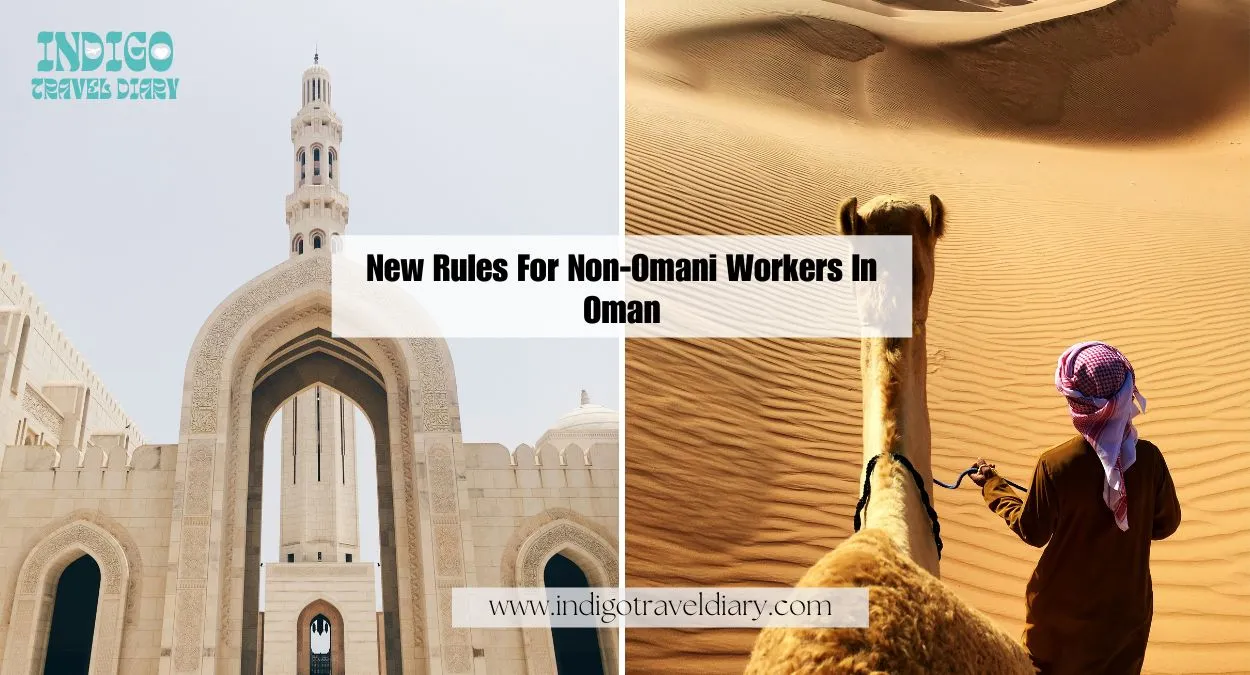 New Rules For Non-Omani Workers In Oman - Indigo Travel Diary